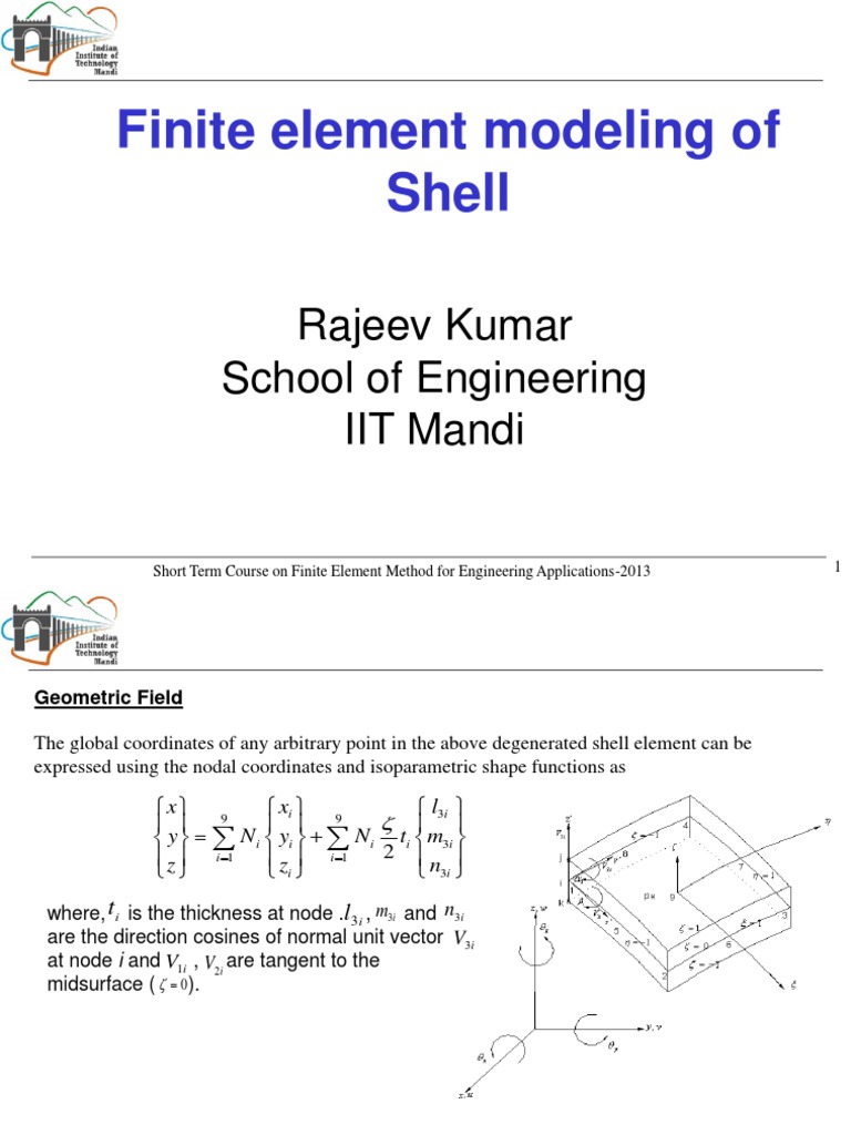 Finite Element Modeling of Shell: Rajeev Kumar School of Engineering ...