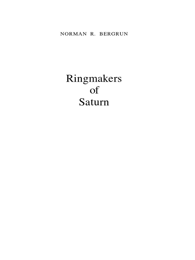Ringmakers of Saturn: Norman R. Bergrun | PDF | Planets | Saturn