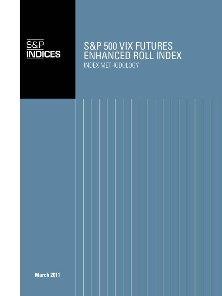 S&P 500 VIX Futures ENHANCED ROLL Indices Methodology | PDF | Vix | S&P 500 Index