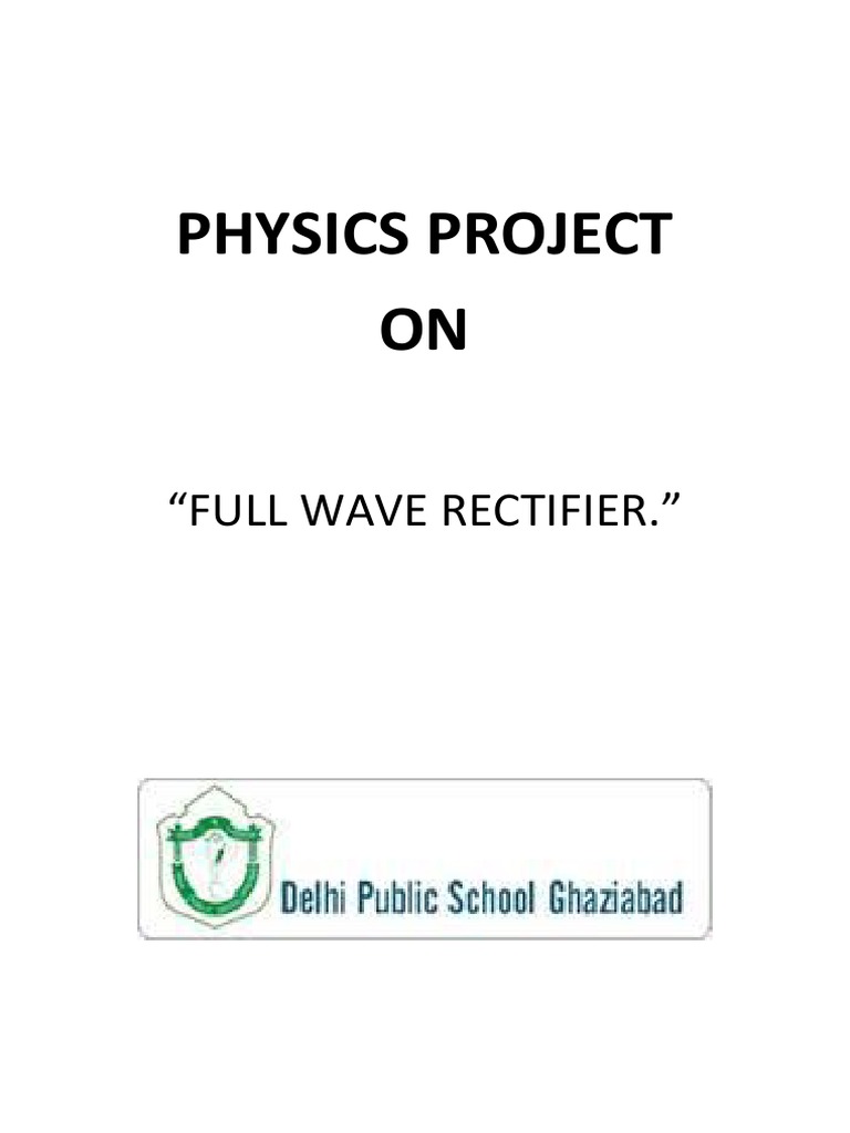 Physics Project ON: "Full Wave Rectifier." | Download Free PDF ...