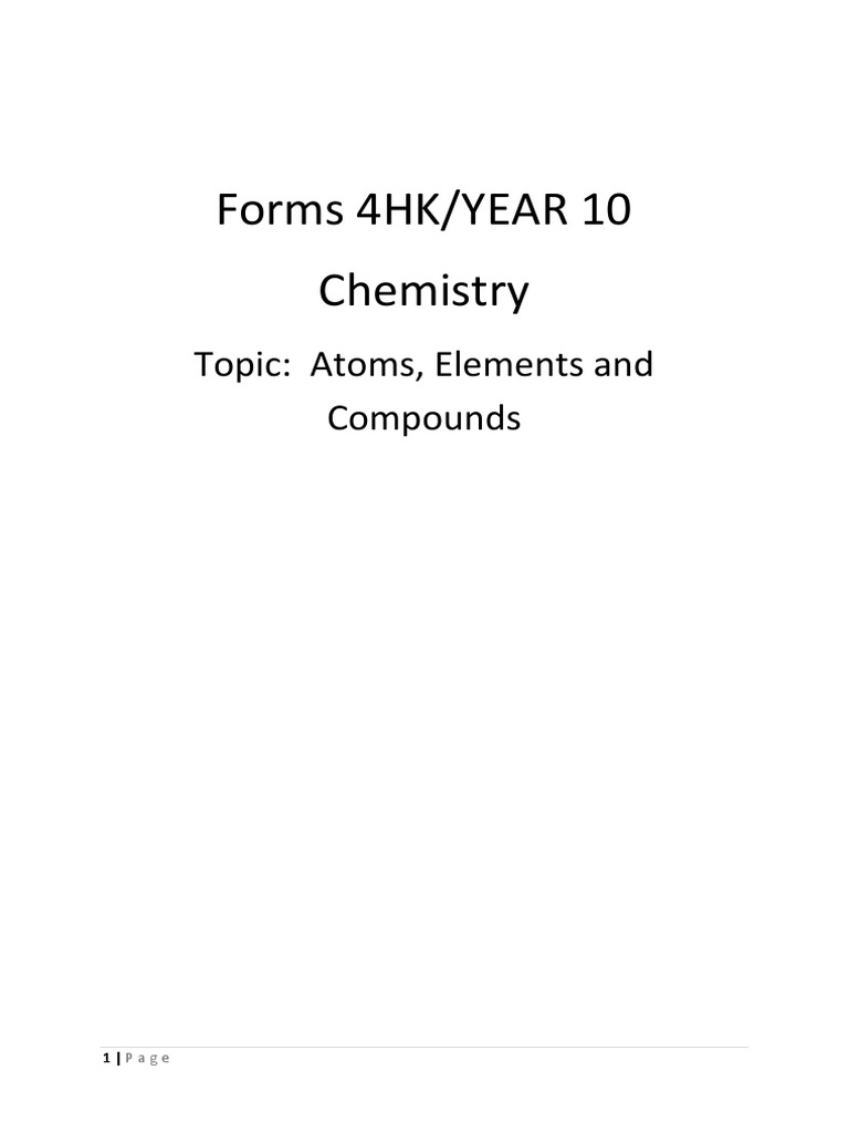 Forms 4HK/YEAR 10 Chemistry: Topic: Atoms, Elements and Compounds | PDF ...