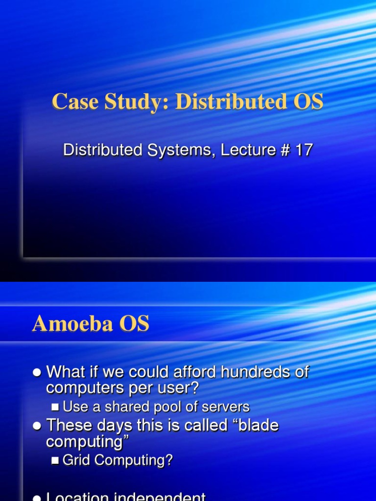 Case Study: Distributed OS | PDF | Computer File | Operating System Case Study: Distributed OS | PDF | Computer File | Operating System