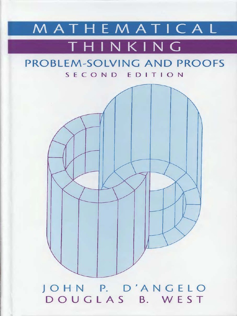 D'Angelo, West - Mathematical Thinking Problem Solving and Proof (2nd ... D'Angelo, West - Mathematical Thinking Problem Solving and Proof (2nd ...