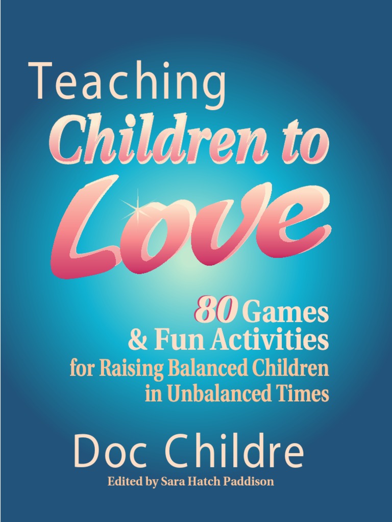 Teaching Children To Love | PDF | Emotions | Memory