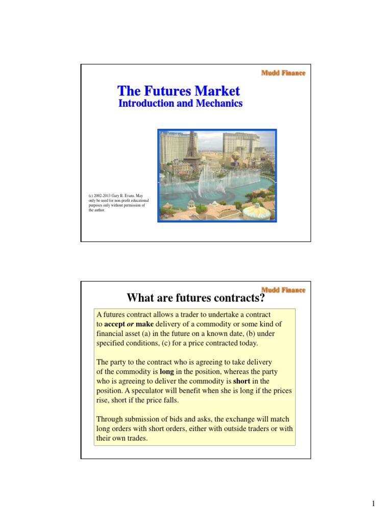 The Futures Market The Futures Market: Introduction and and Mechanics ...