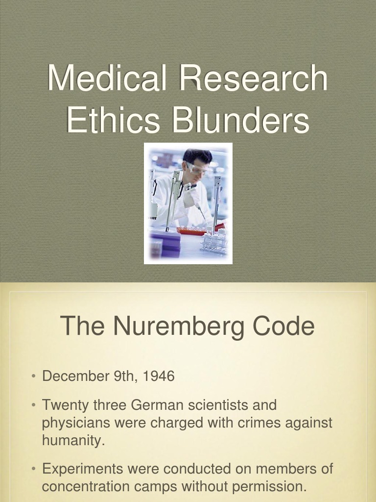 A History of Unethical Medical Research and the Resulting Modern Ethics ...