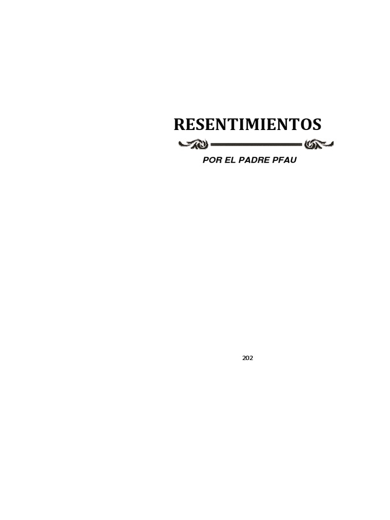 Resentimientos Por El Padre Ralph Pfau | PDF | Las emociones | Amor