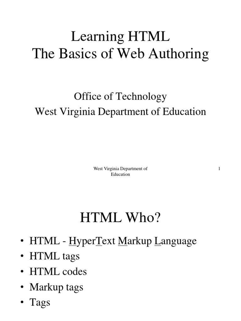Learning HTML The Basics of Web Authoring: Office of Technology West Virginia Department of ...