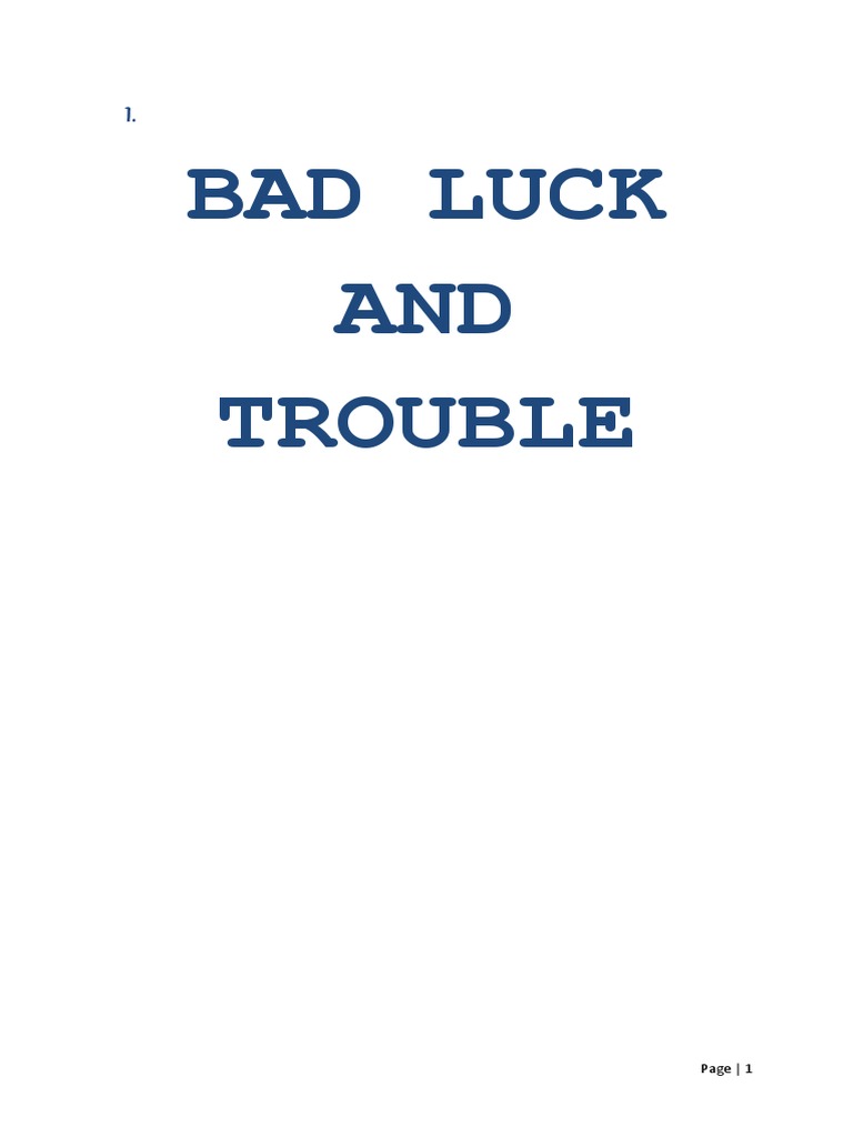 Bad Luck and Trouble | PDF