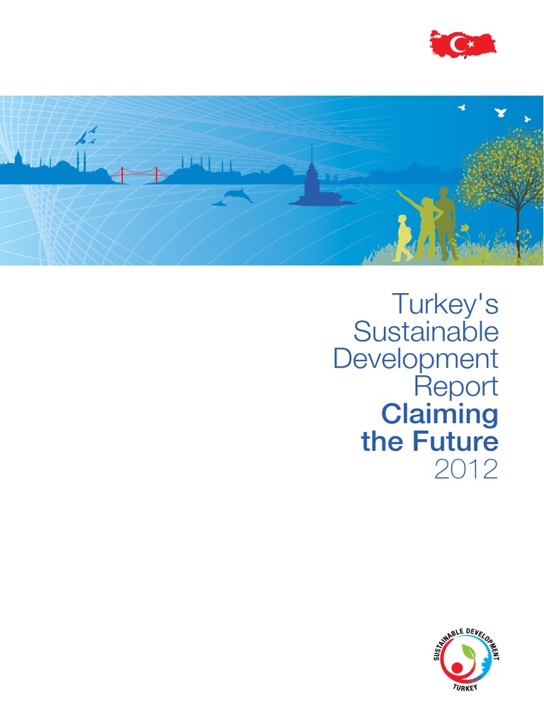 Turkey's Sustainable Development Claiming The Future 2012 | PDF ...