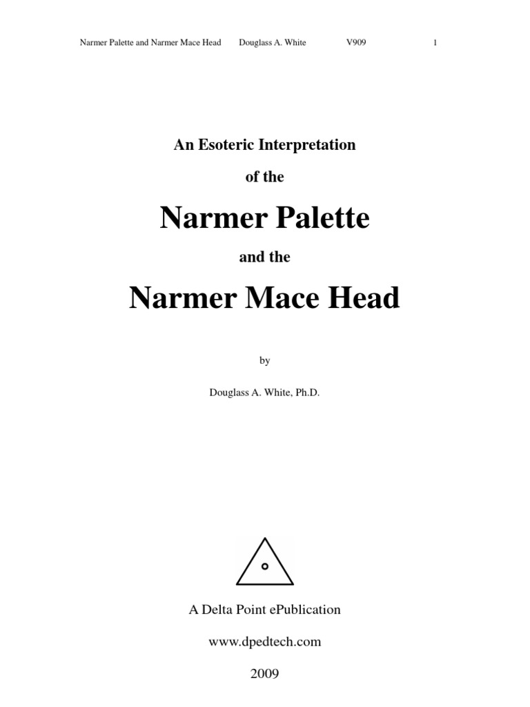 An Esoteric Interpretation of The Narmer Palette and The Narmer Mace ...