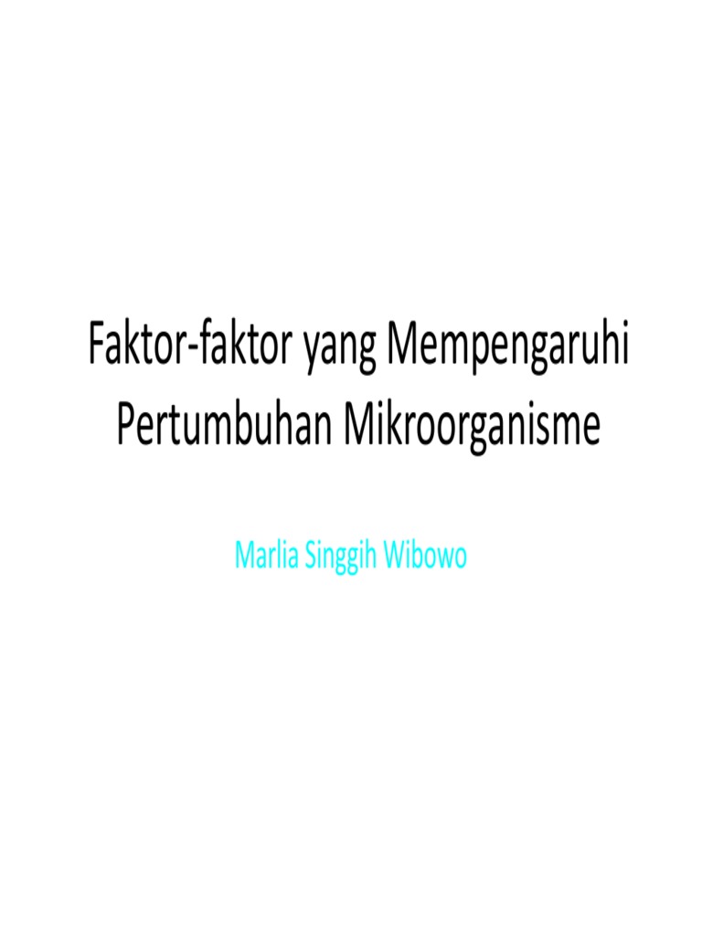 Faktor-Faktor Yang Mempengaruhi Pertumbuhan Mikroorganisme | PDF