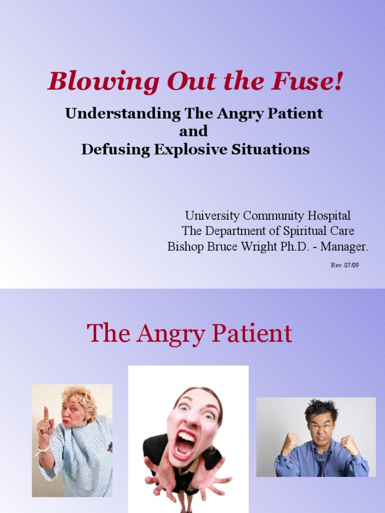 Blowing Out The Fuse!: Understanding The Angry Patient and Defusing ...