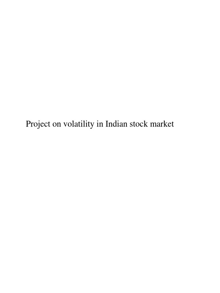 Project On Volatility in Indian Stock Market | PDF | Capital Market ...