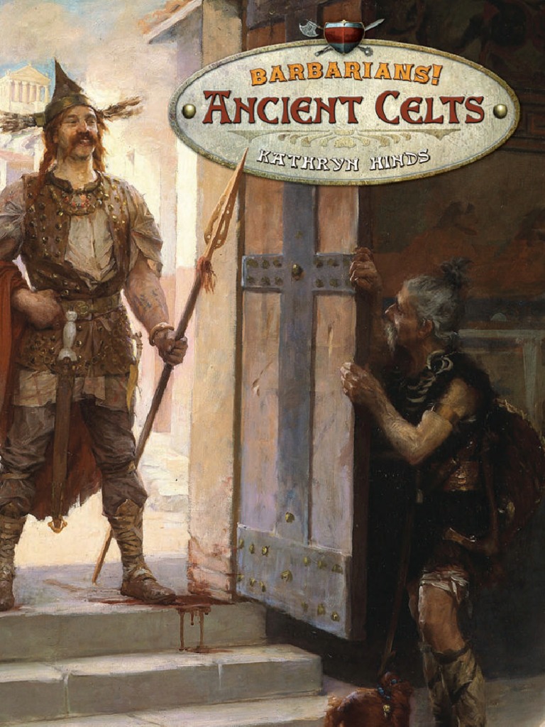 Kathryn Hinds-Ancient Celts (Barbarians!) (2009) | PDF | Celts | Gaul