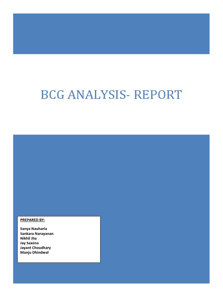 BCG Analysis-Report: Prepared By: Sanya Nauharia Sankara Narayanan ...