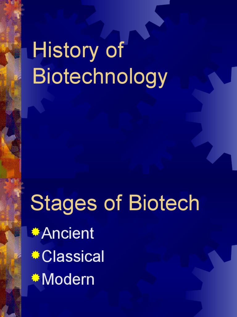 History of Biotechnology | PDF | Biotechnology | Fermentation