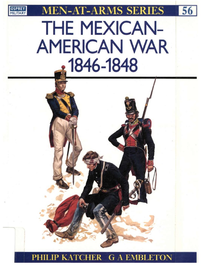 Osprey - Men at Arms 056 - The Mexican - American War 1846 - 48 | PDF ...