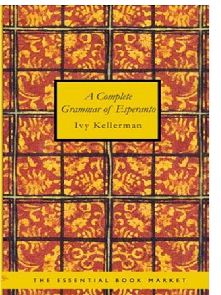 A Complete Grammar of Esperanto | PDF | Grammatical Number | Adverb