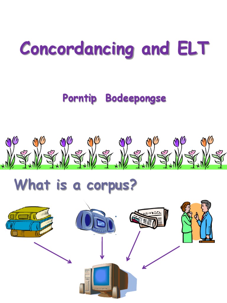 Concordancing and ELT: Porntip Bodeepongse | PDF | English Language | Verb
