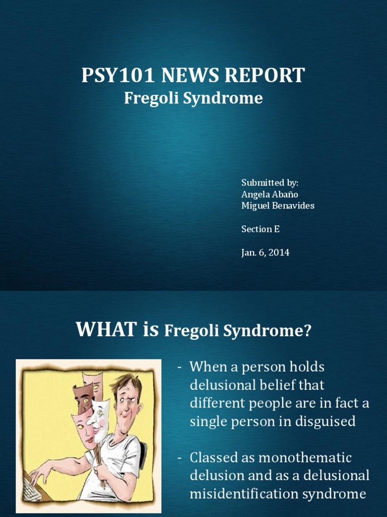 Fregoli Syndrome - Psych Reporting | PDF | Applied Psychology | Nervous ...