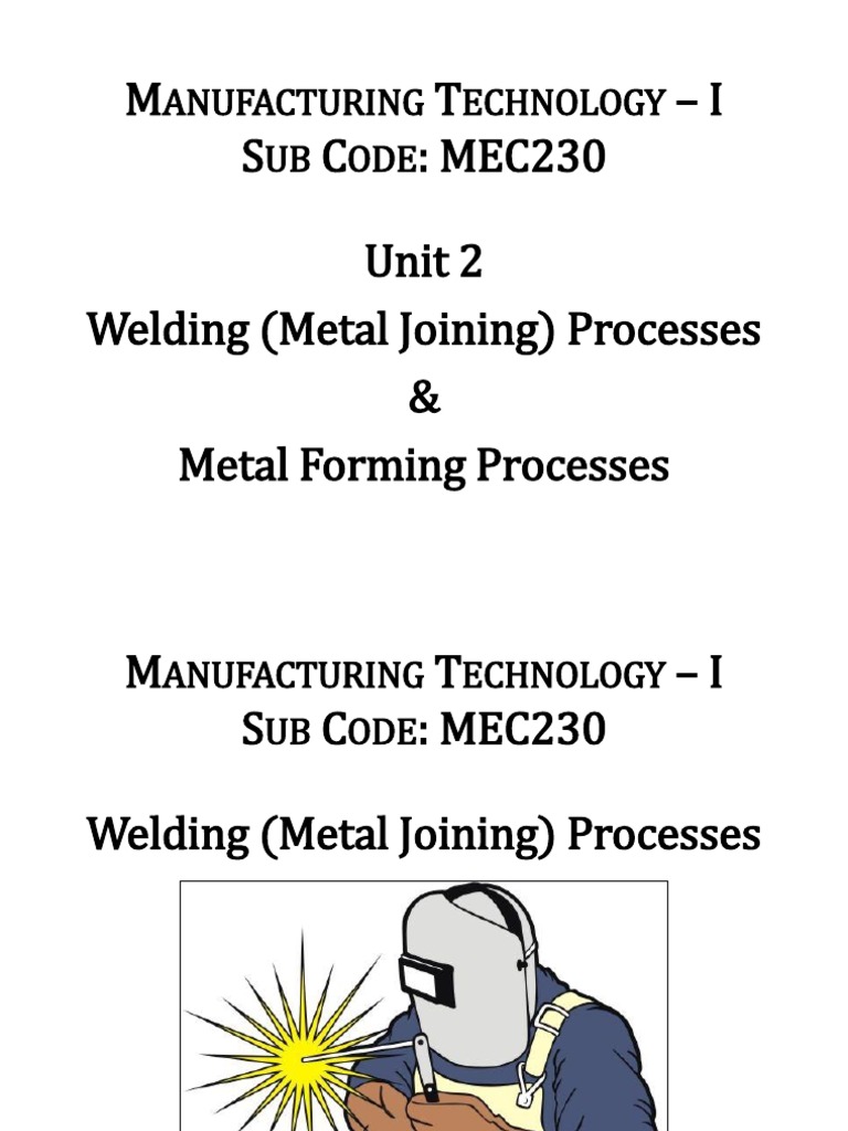 1 Unit 2 - Metal Joining Process | PDF | Welding | Construction