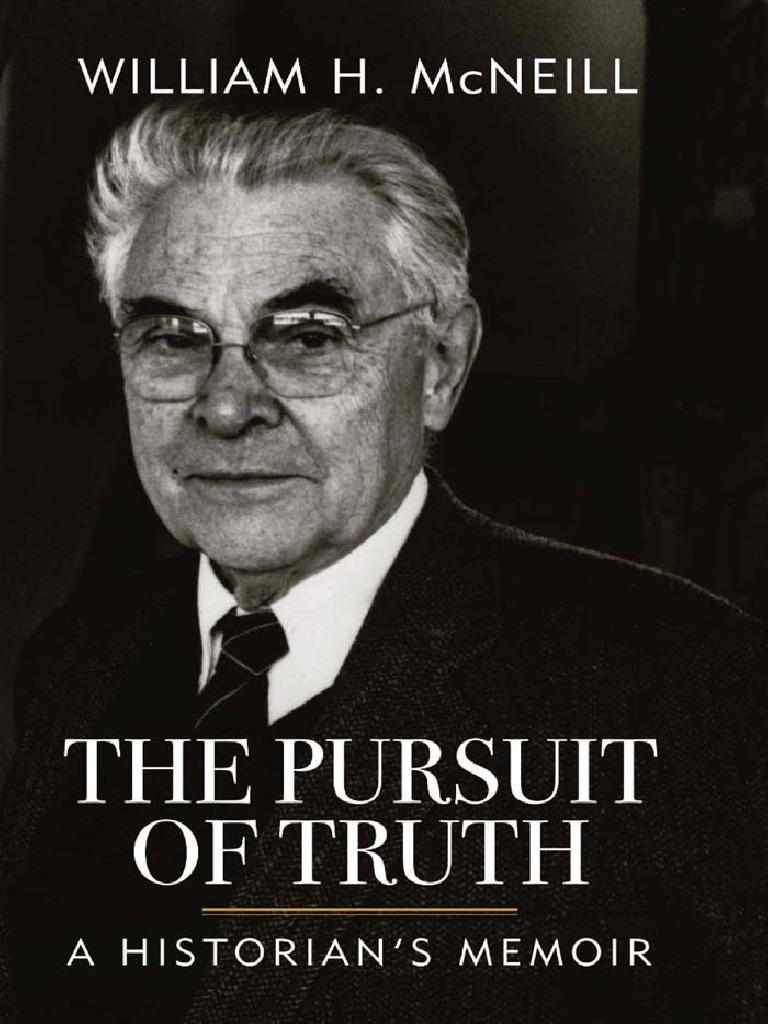 William H. McNeill - The Pursuit of Truth - A Historian's Memoir ...