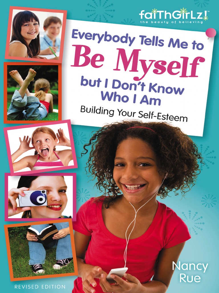 Everybody Tells Me To Be Myself But I Don't Know Who I Am, Revised ...