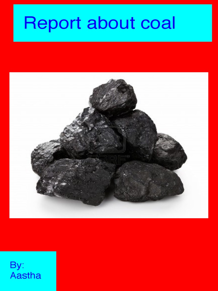 Aastha - Coal Report | PDF | Coal | Fossil Fuels
