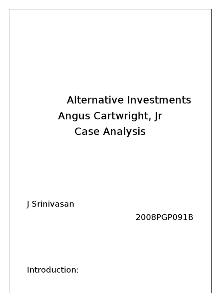 Alternative Investments Angus Cartwright, JR Case Analysis | PDF | Net ...