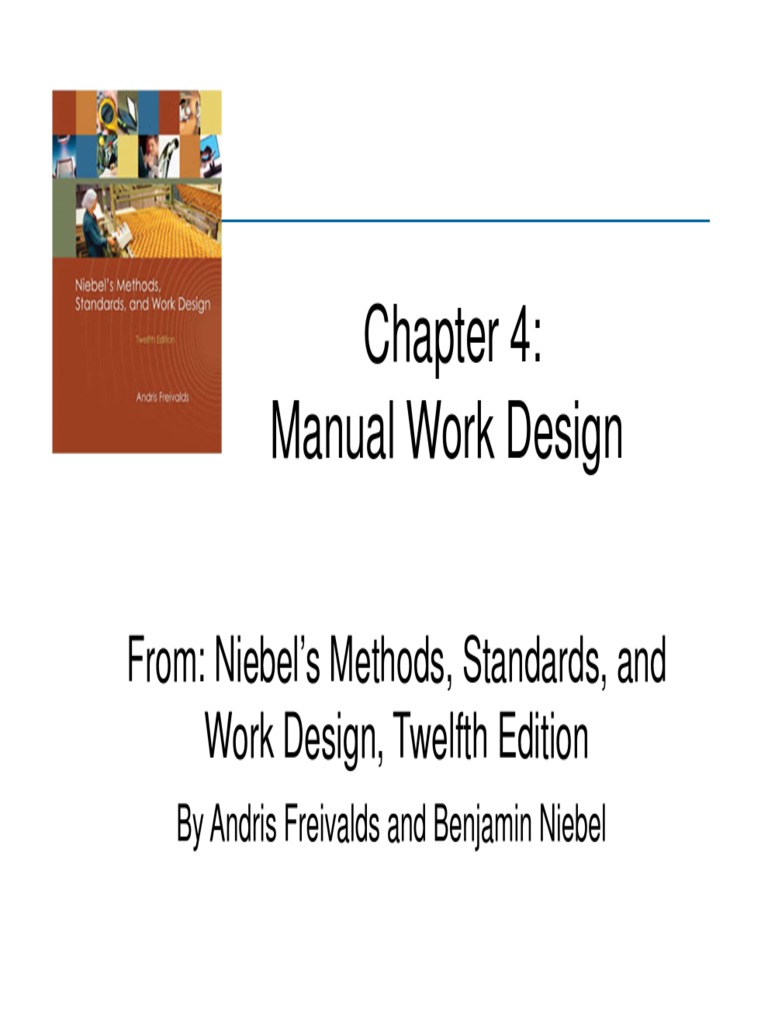 Manual Work Design: From: Niebel's Methods, Standards, and Work Design ...