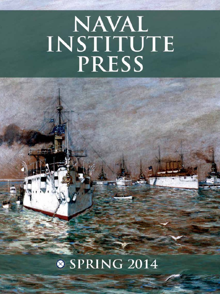 Naval Institute Press Spring 2014 Catalog | PDF | Navies | Battleship