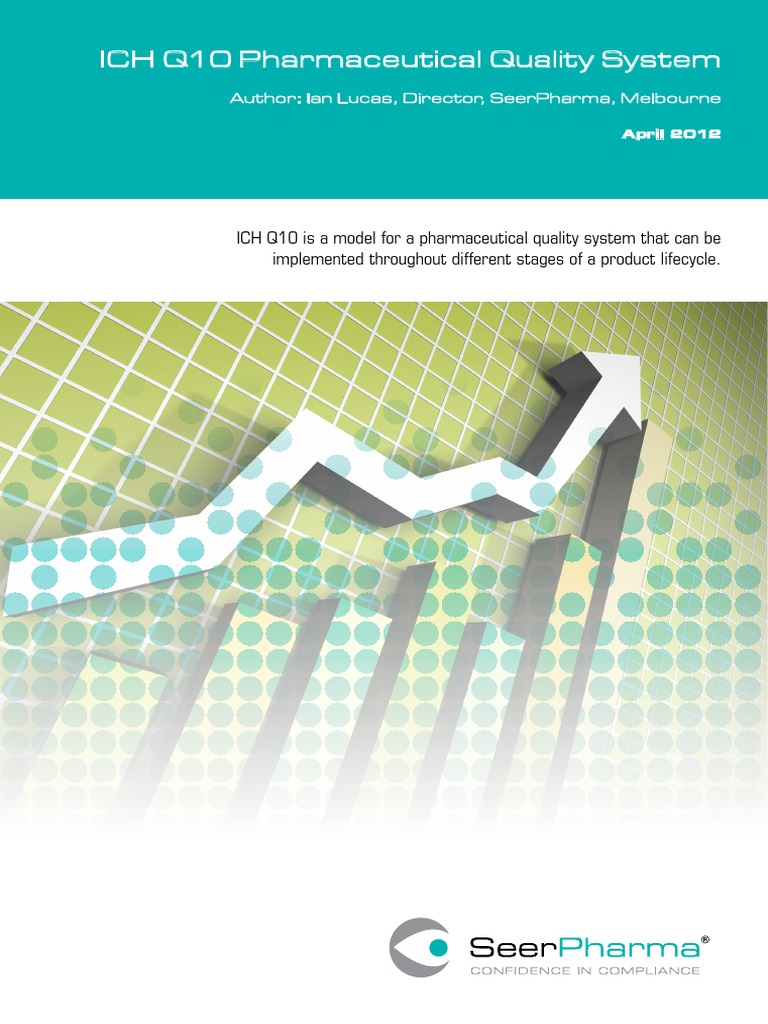 ICH Q10 Pharmaceutical Quality System Apr12 | Quality Management System ...