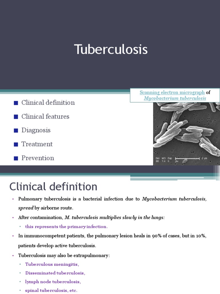 Tuberculosis: Clinical Definition Clinical Features Diagnosis Treatment ...