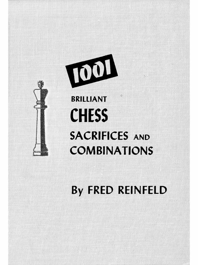 Fred Reinfeld - 1001 Brilliant Chess Sacrifices and Combinations | PDF
