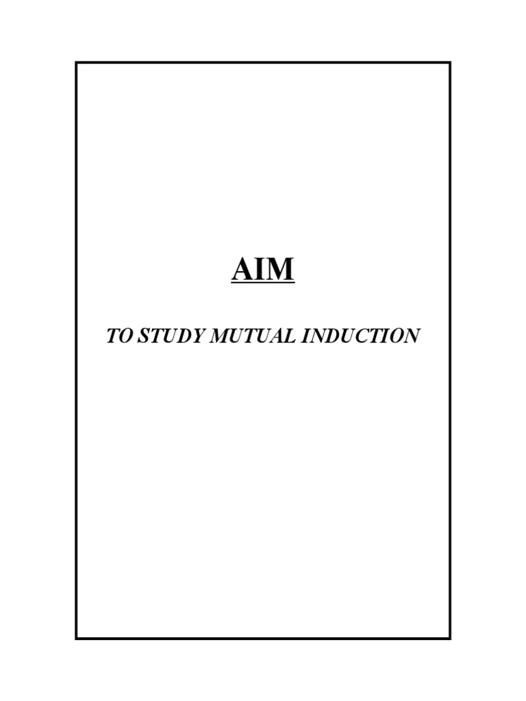 Mutual Induction Experiment | PDF | Inductance | Electromagnetic Induction