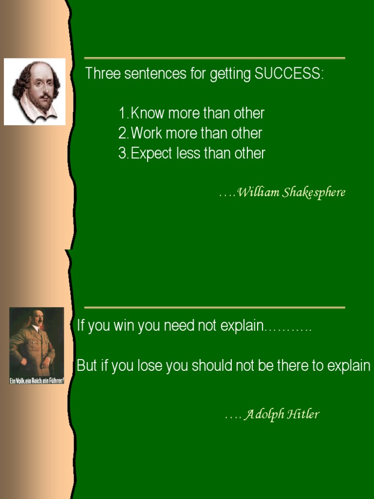 Three Sentences For Getting SUCCESS: 1.know More Than Other 2.work More ...