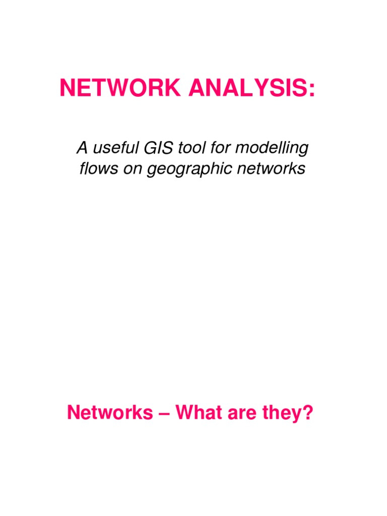 Network Analysis:: A Useful GIS Tool For Modelling Flows On Geographic ...