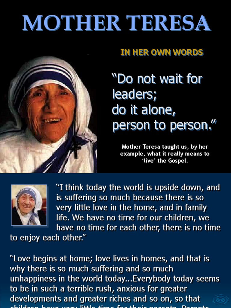 Mother Teresa: "Do Not Wait For Leaders Do It Alone, Person To Person ...