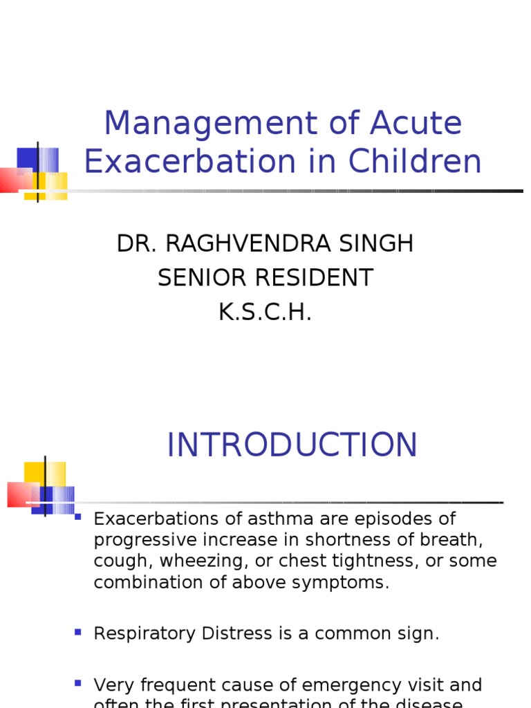 Management of Acute Exacerbation in Children: Dr. Raghvendra Singh ...