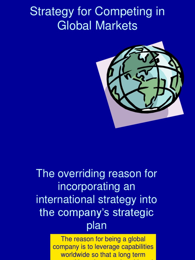 Strategy for Competing in Global Markets | Strategic Management | Exports