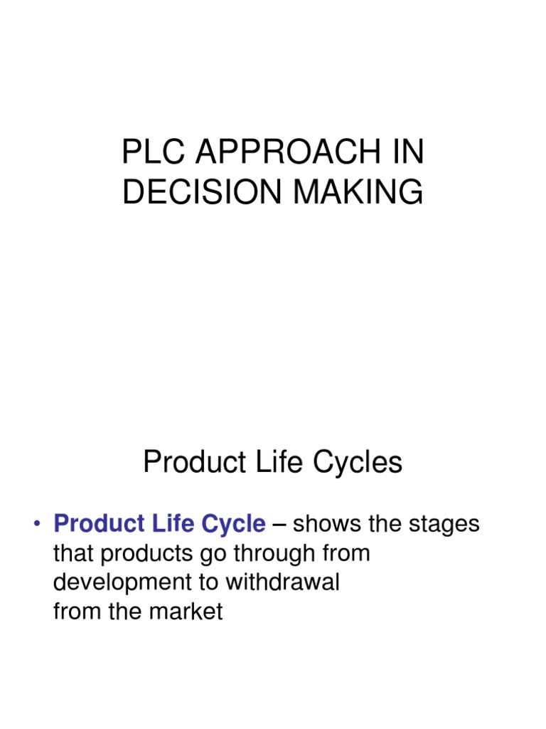 PLC Approach in Decision Making | PDF | Profit (Accounting) | Marketing