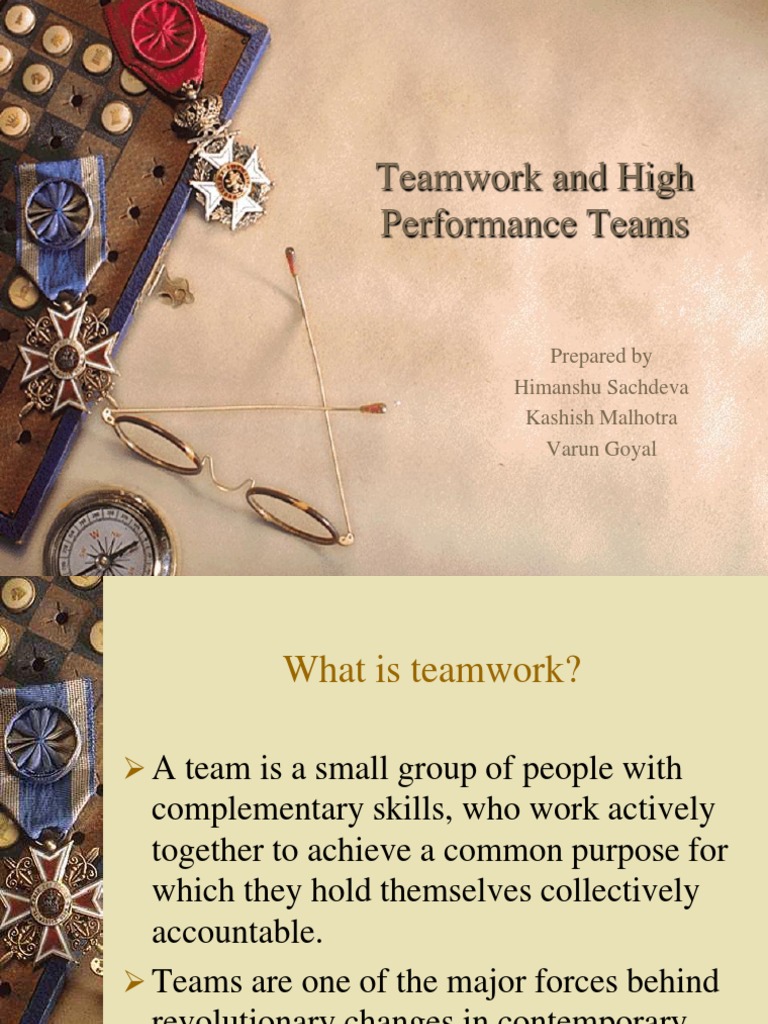 Teamwork and High Performance Teams: Prepared by Himanshu Sachdeva ...