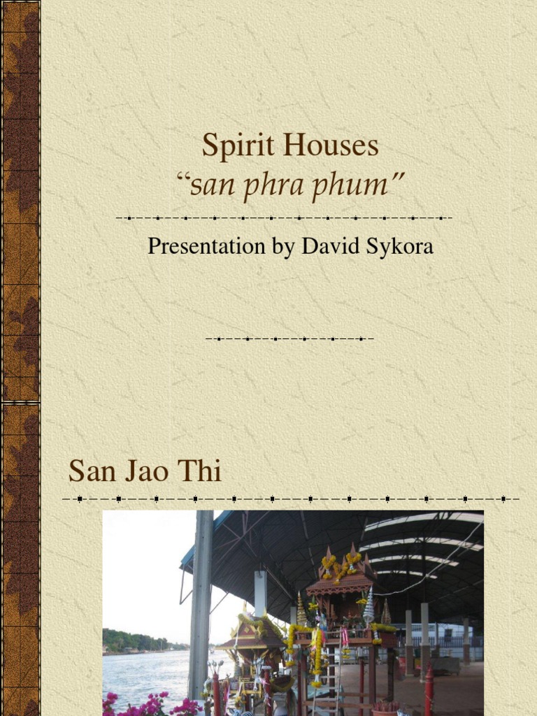 Spirit Houses "San Phra Phum": Presentation by David Sykora | PDF