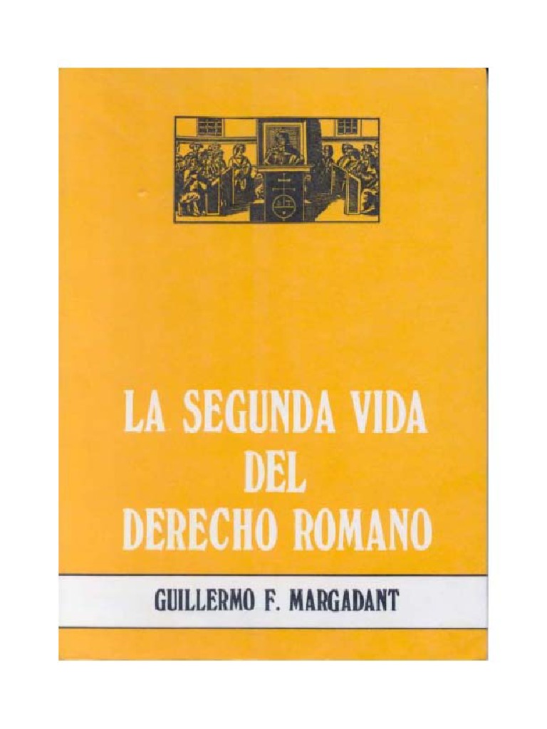 La Segunda Vida Del Derecho Romano - Guillermo F. Margadant | PDF | Ley romana | Libros