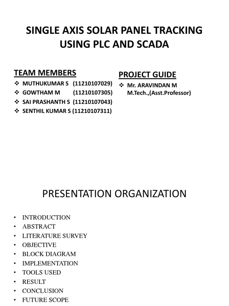 Single Axis Solar Panel Tracking Using PLC and Scada: Team Members ...
