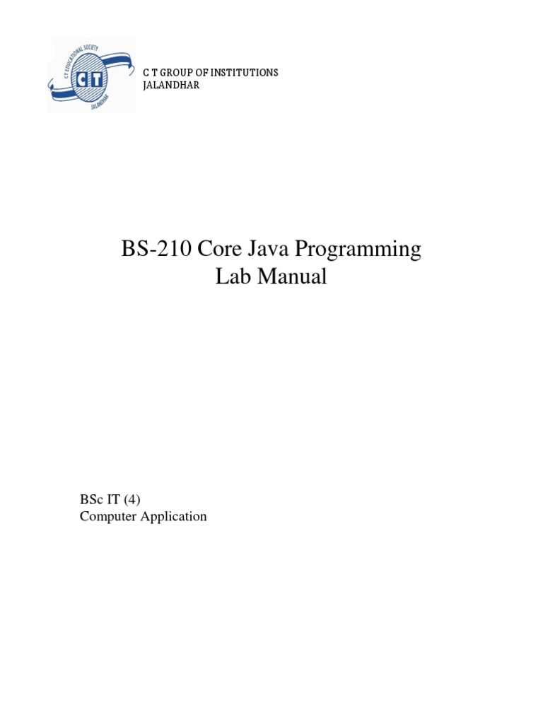Bs 210 Core Java Programming Lab Manual C T Group Of Institutions Jalandhar Pdf Java
