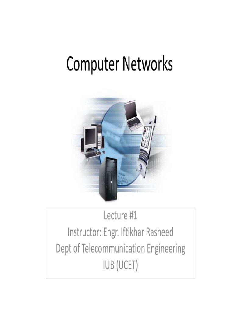 Computer Networks Lecture 1 Instructor Engr Iftikhar Rasheed Dept