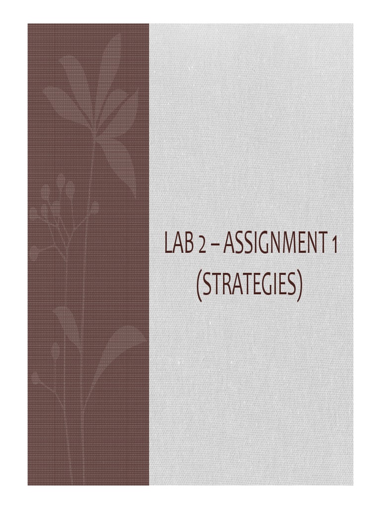 Lab 2 - Assignment 1 (Strategies) | PDF | Technology & Engineering Lab 2 - Assignment 1 (Strategies) | PDF | Technology & Engineering