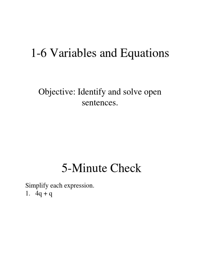 1-6 Variables and Equations: Objective: Identify and Solve Open ...